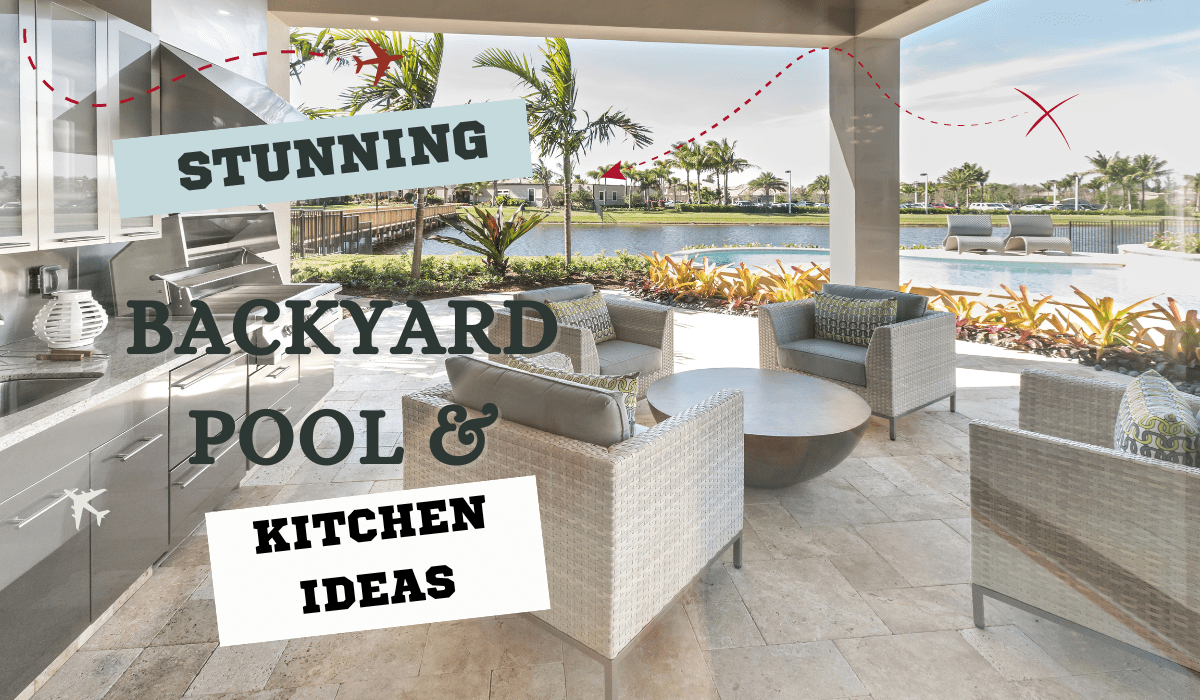Stunning Backyard Pool and Kitchen Ideas to Explore - Home Life Boss